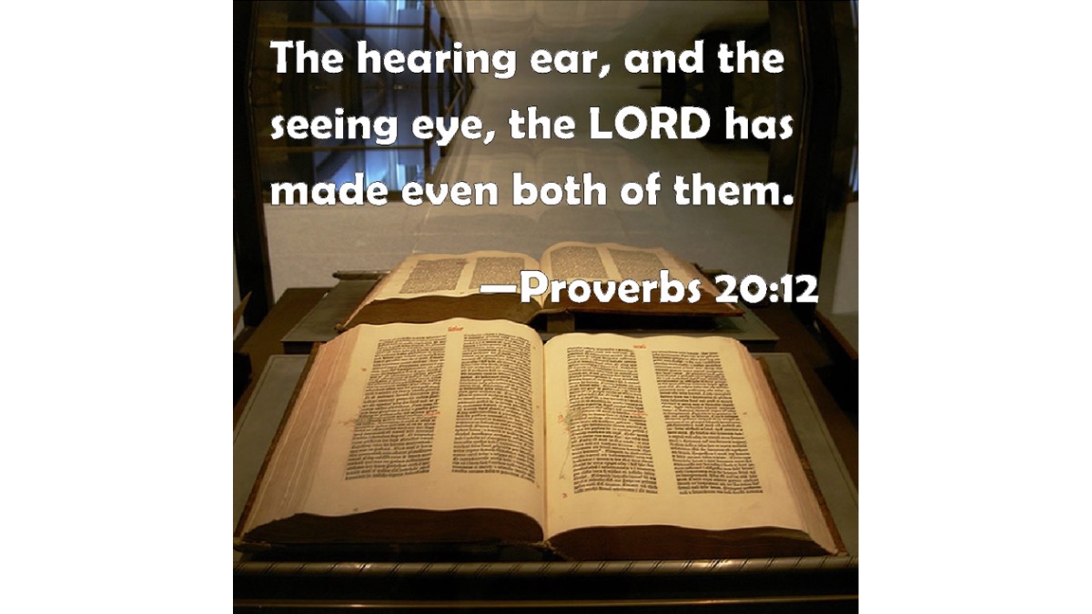 The Hearing Ear and the Seeing Eye | Bereansearching Bible Studies